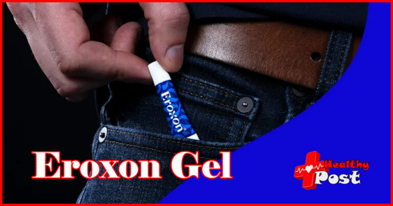 What is Eroxon Gel? Usage, Side Effects, and Reviews